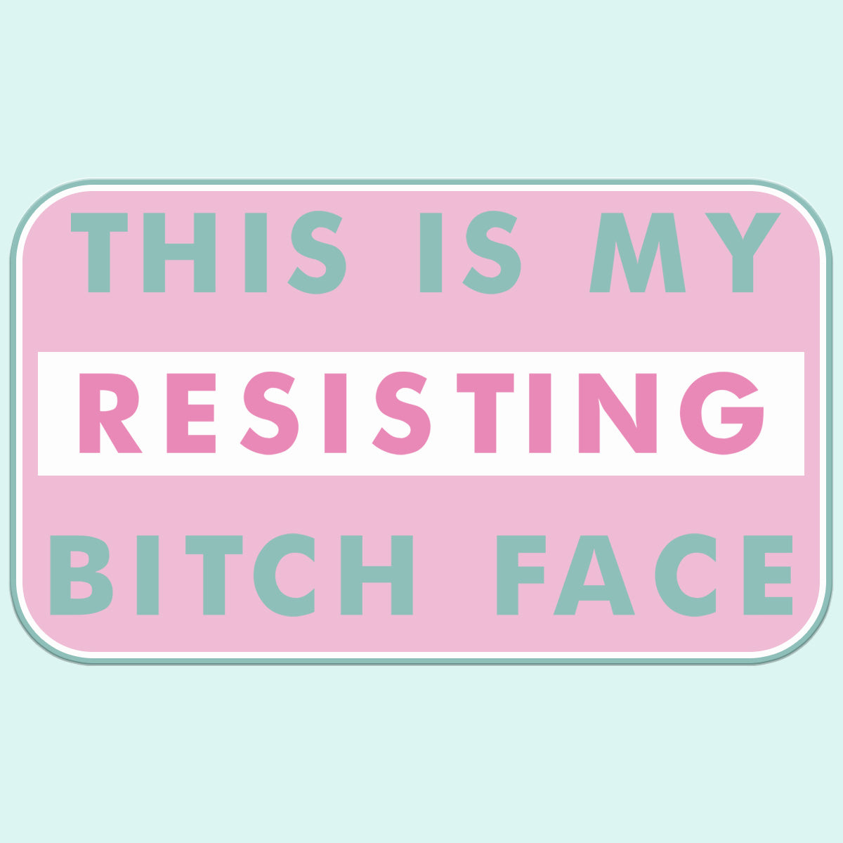 This is my Resisting Bitch Face Vinyl Sticker Decal – Funny Coffee Mug ...