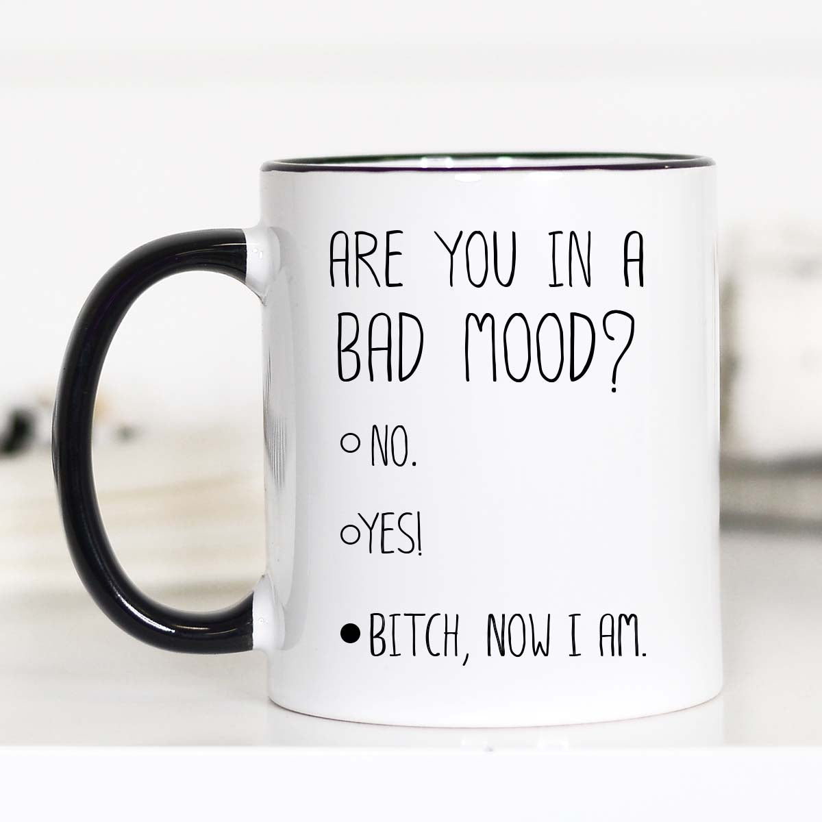 Bad Mood, In a Bad Mood, Mood Swings, CM – Funny Coffee Mug – Mugsby