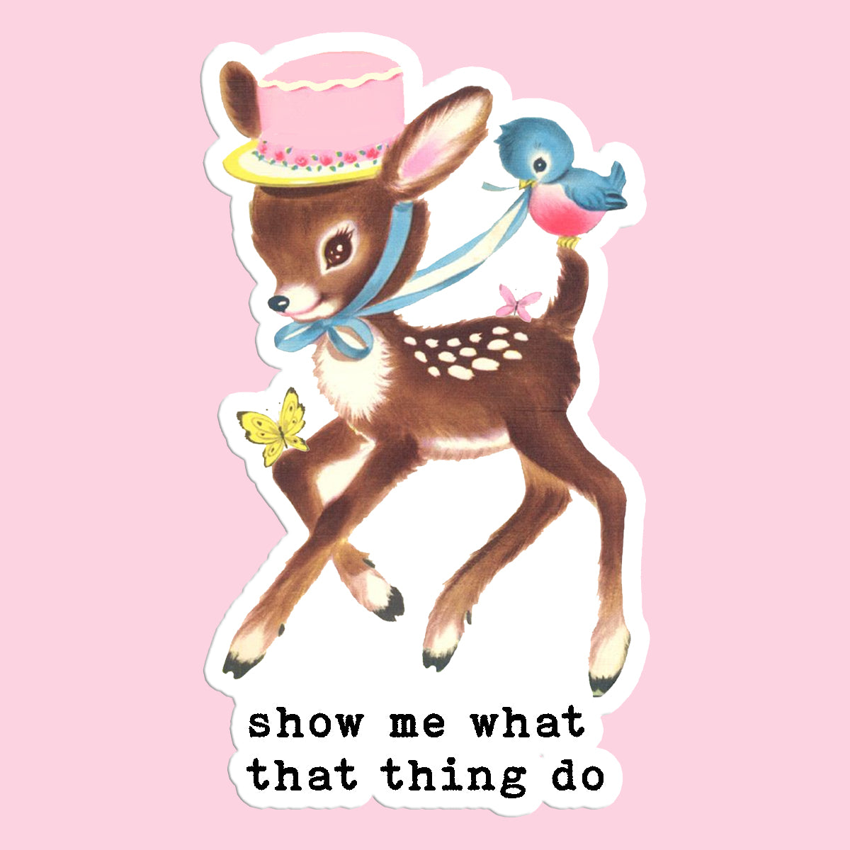 Show Me What that Thing Do Funny Vinyl Sticker Decal – Funny Coffee Mu ...